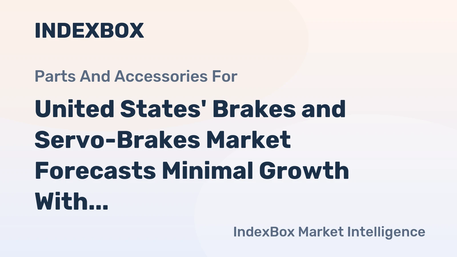 United States' Brakes and Servo-Brakes Market Forecasts Minimal Growth With a 0.1% CAGR Through 2035
