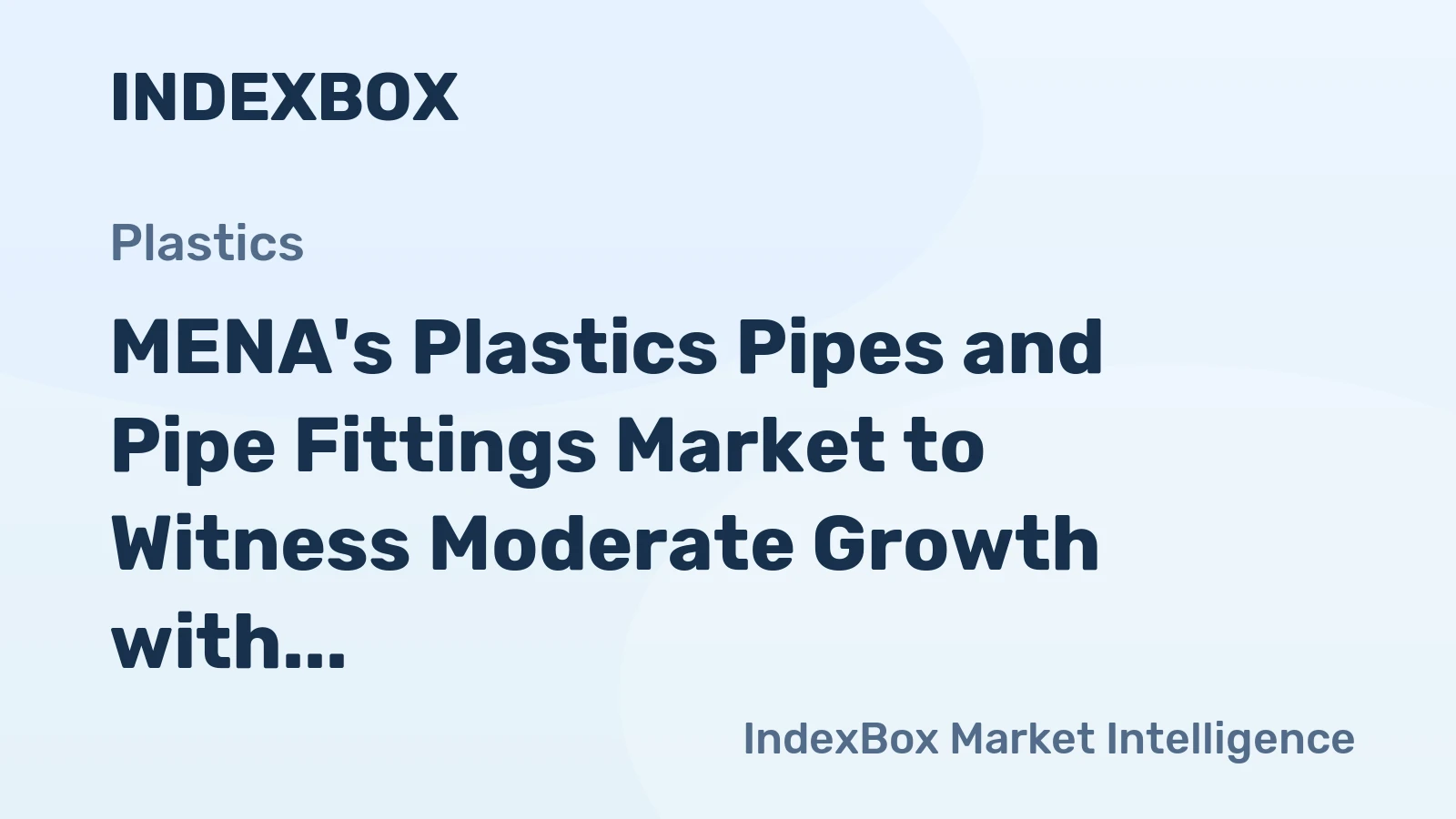 MENA's Plastics Pipes and Pipe Fittings Market to Witness Moderate Growth with CAGR of +0.9%, Reaching $20.8B by 2035