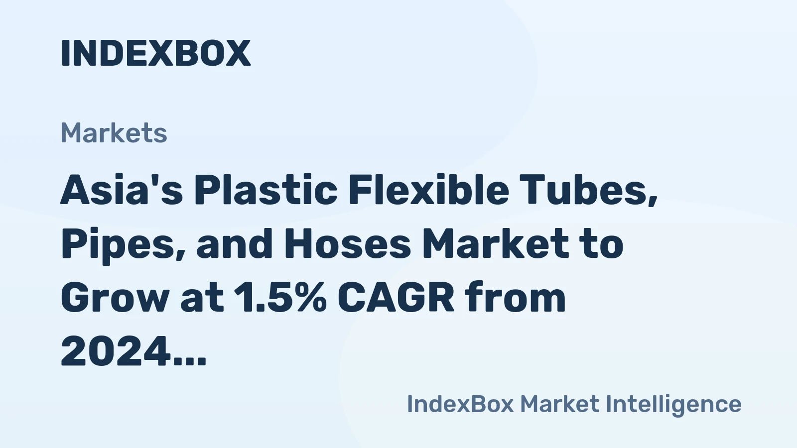 Asia's Plastic Flexible Tubes, Pipes, and Hoses Market to Grow at 1.5% CAGR from 2024 to 2035