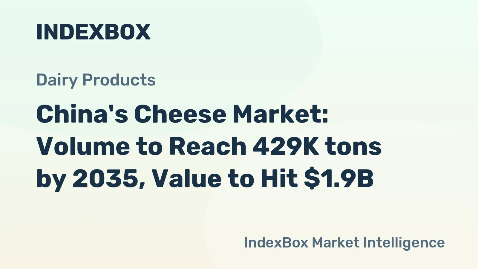 China's Cheese Market: Volume to Reach 429K tons by 2035, Value to Hit $1.9B