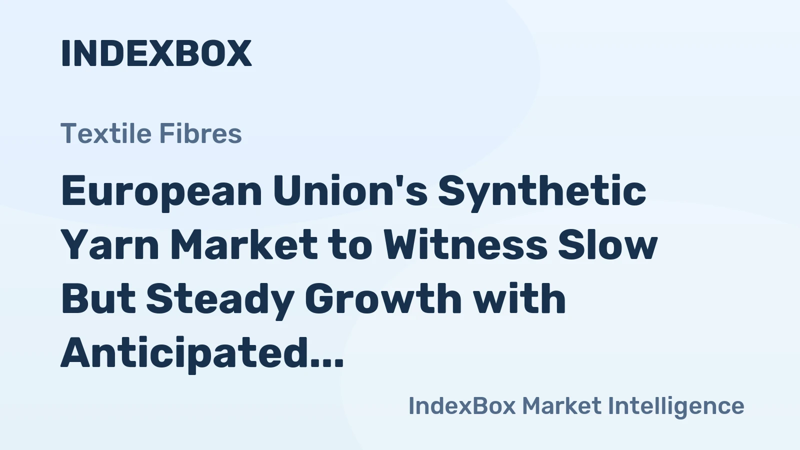 European Union's Synthetic Yarn Market to Witness Slow But Steady Growth with Anticipated CAGR of +1.3% from 2024 to 2035