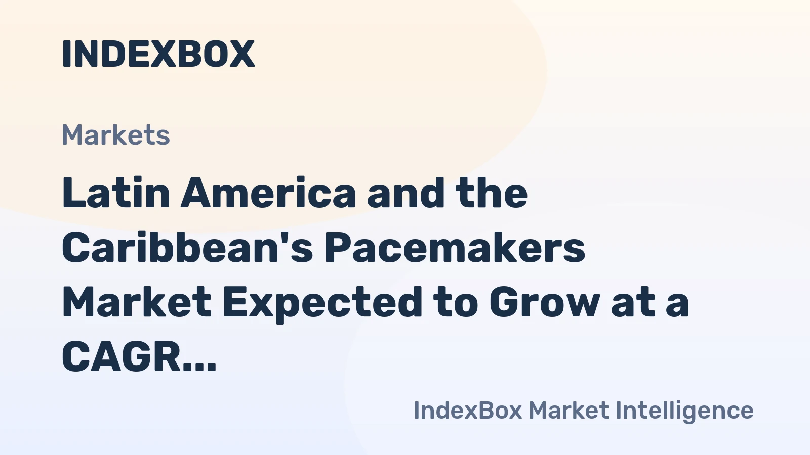 Latin America and the Caribbean's Pacemakers Market Expected to Grow at a CAGR of +0.7% Over the Next Decade