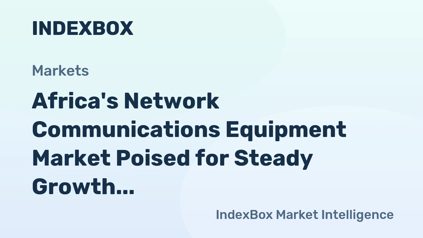 Africa's Network Communications Equipment Market Poised for Steady Growth With 1.5% CAGR in Value Through 2035