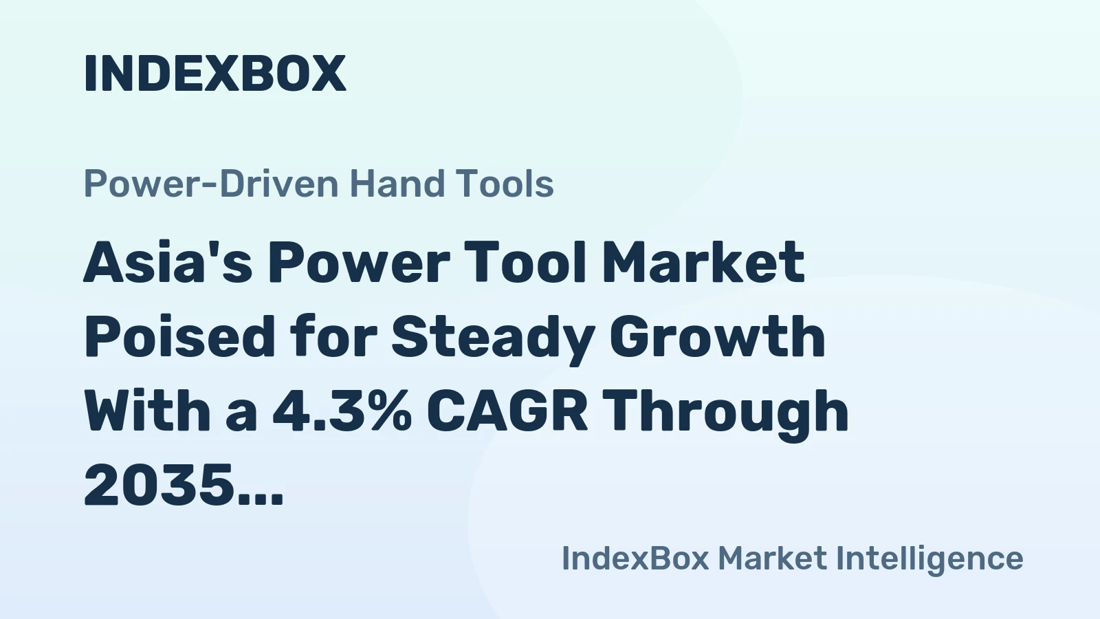 Asia's Power Tool Market Poised for Steady Growth With a 4.3% CAGR Through 2035