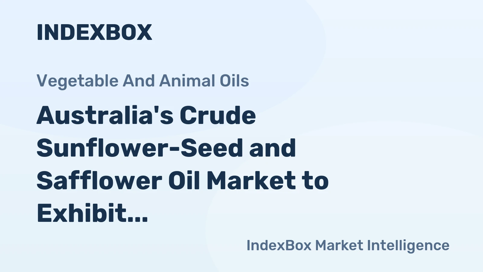Australia's Crude Sunflower-Seed and Safflower Oil Market to Exhibit Slight Growth with +1.0% CAGR Over Next Decade