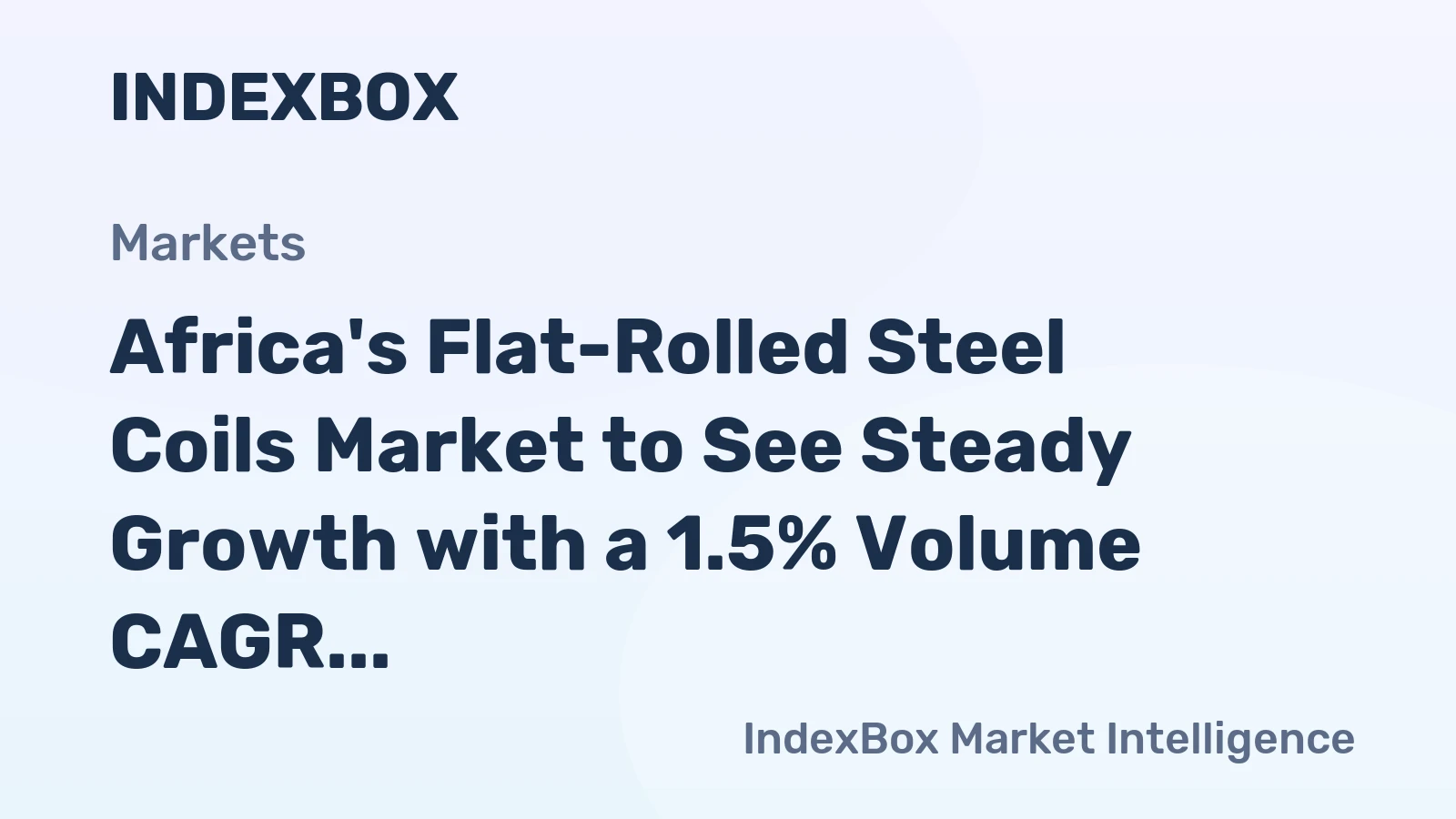 Africa's Flat-Rolled Steel Coils Market to See Steady Growth with a 1.5% Volume CAGR