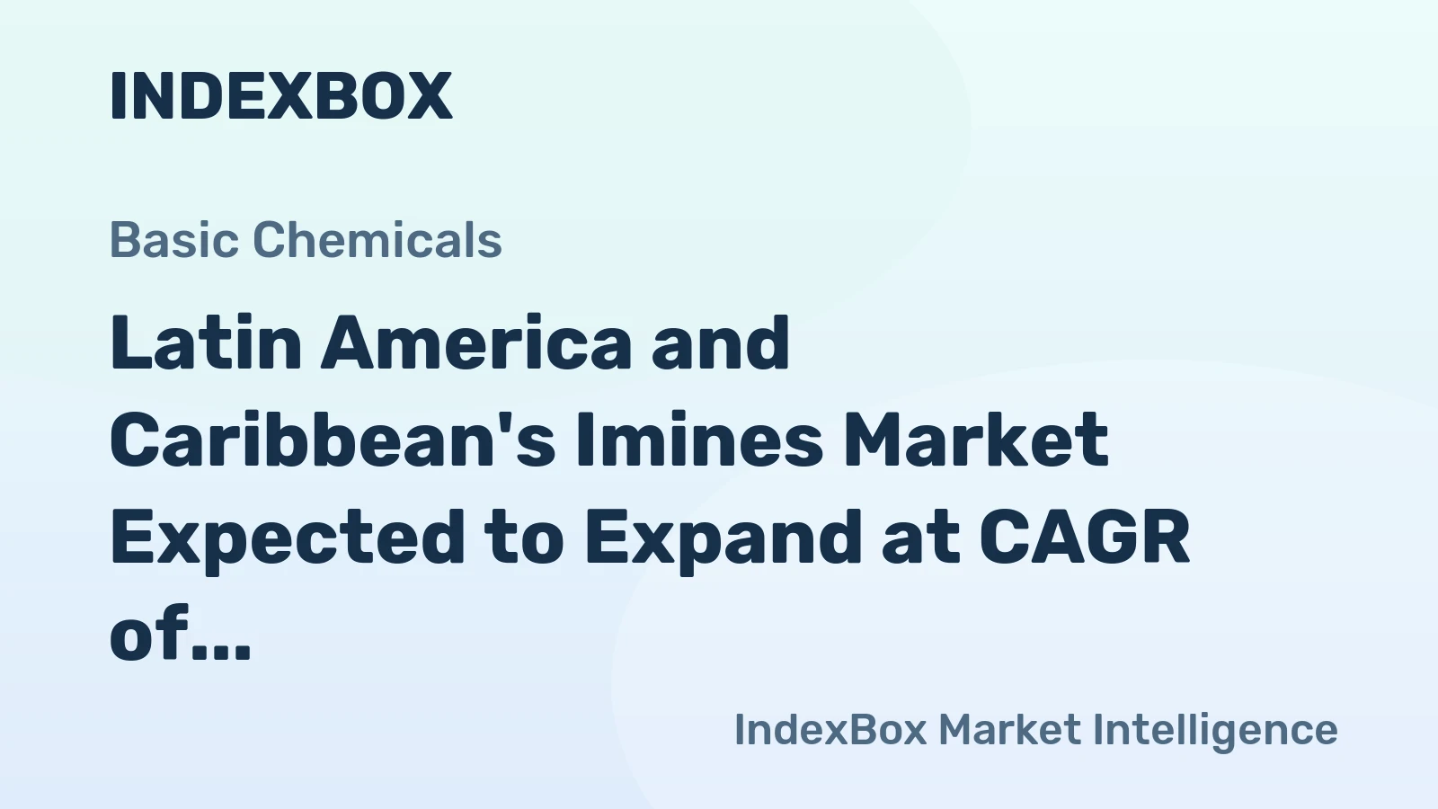 Latin America and Caribbean's Imines Market Expected to Expand at CAGR of +1.6% over Next Decade