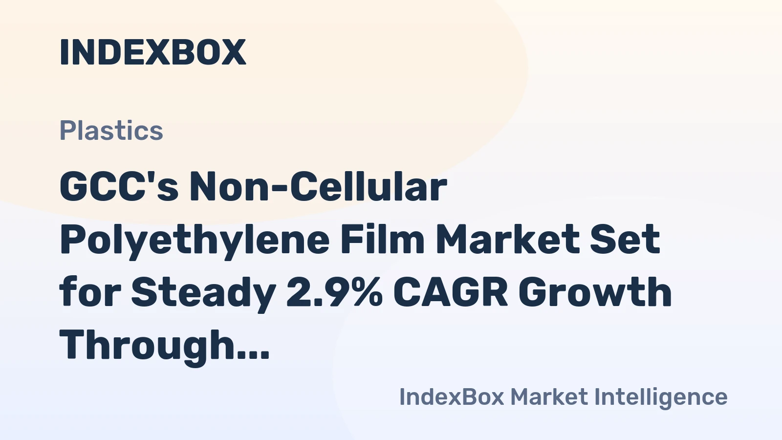GCC's Non-Cellular Polyethylene Film Market Set for Steady 2.9% CAGR Growth Through 2035
