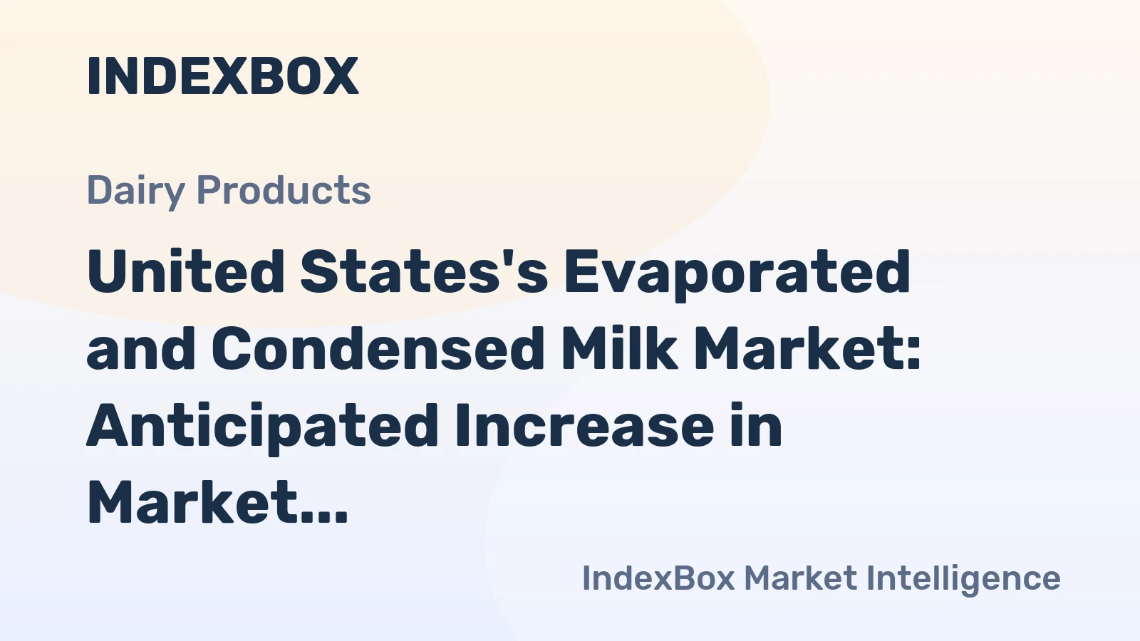 United States's Evaporated and Condensed Milk Market: Anticipated Increase in Market Volume and Value Over Next Decade