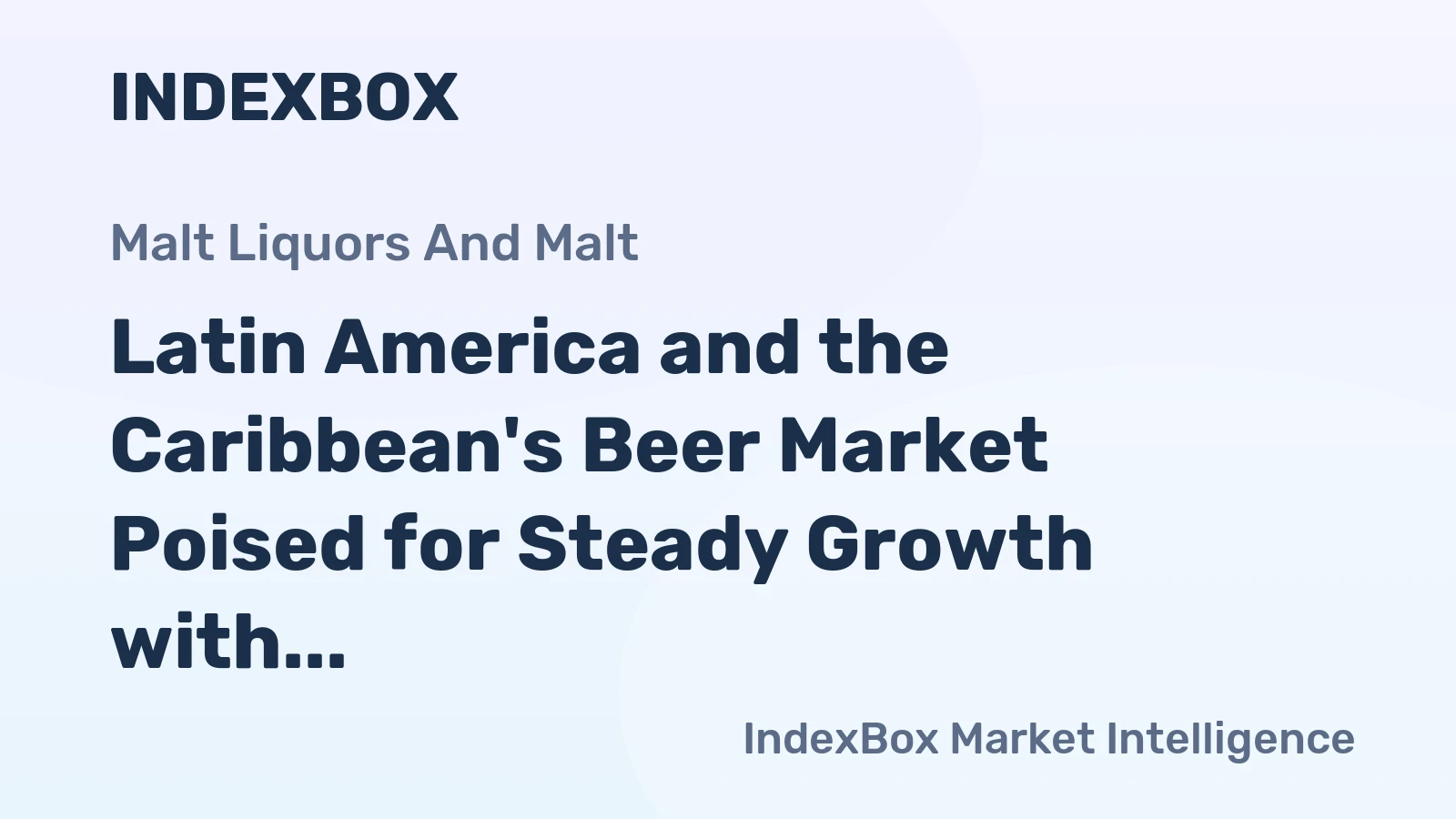 Latin America and the Caribbean's Beer Market Poised for Steady Growth with +0.6% Volume CAGR