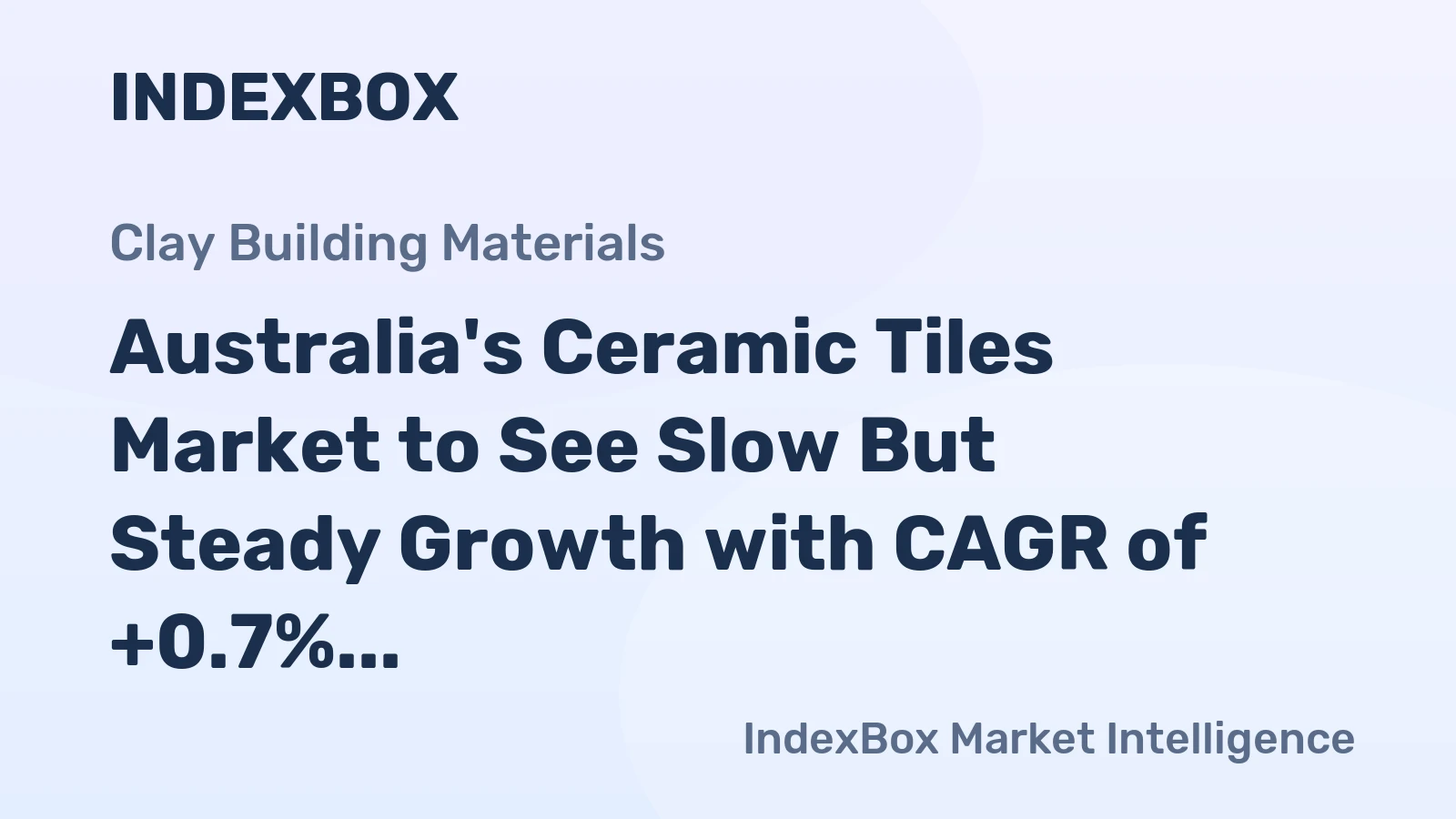 Australia's Ceramic Tiles Market to See Slow But Steady Growth with CAGR of +0.7% in Volume and +0.8% in Value until 2035