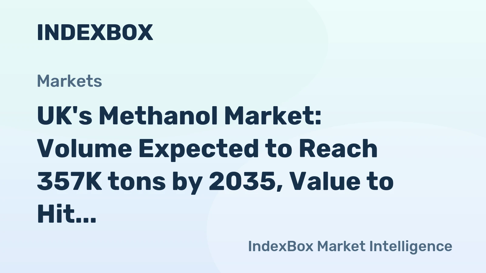 UK's Methanol Market: Volume Expected to Reach 357K tons by 2035, Value to Hit $122M
