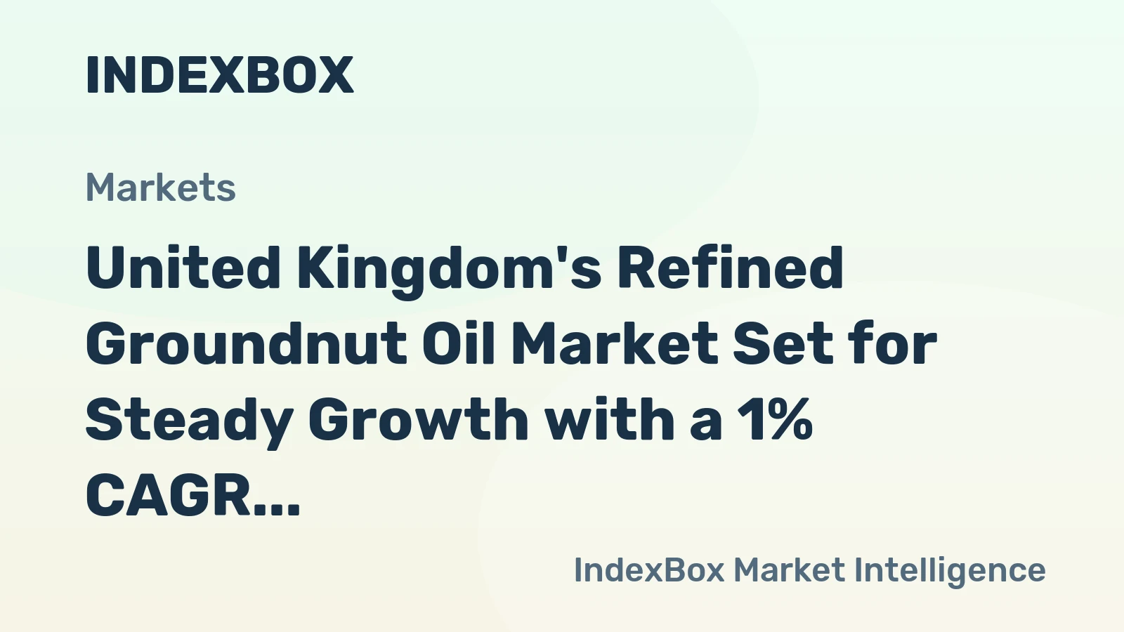 United Kingdom's Refined Groundnut Oil Market Set for Steady Growth with a 1% CAGR in Value