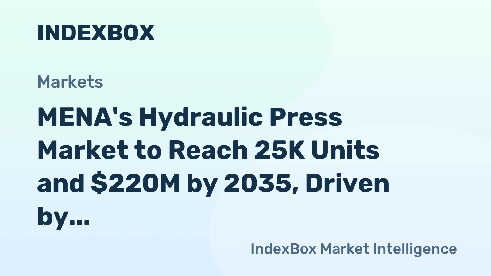 MENA's Hydraulic Press Market to Reach 25K Units and $220M by 2035, Driven by Metalworking Demand