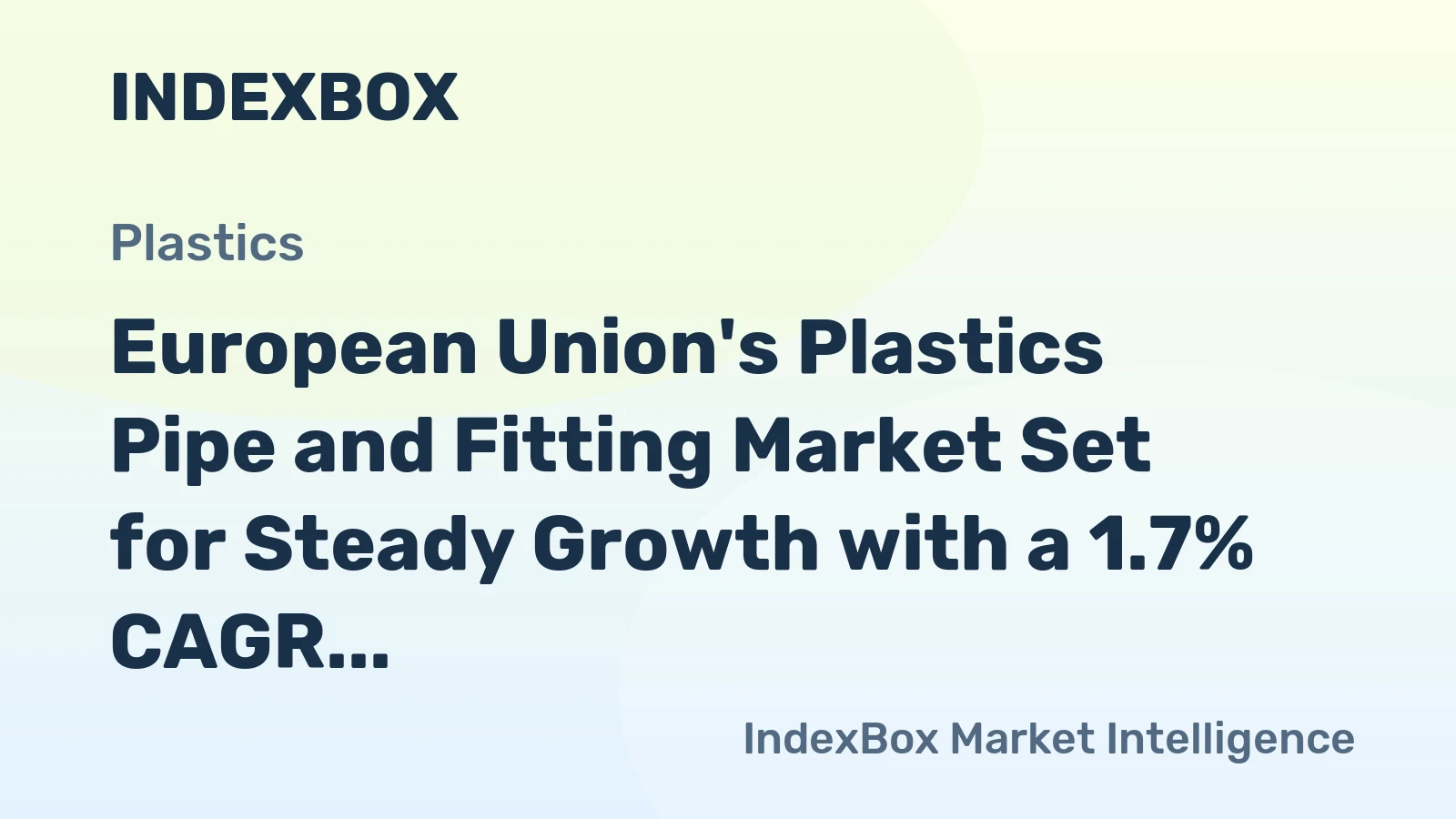European Union's Plastics Pipe and Fitting Market Set for Steady Growth with a 1.7% CAGR in Value Through 2035