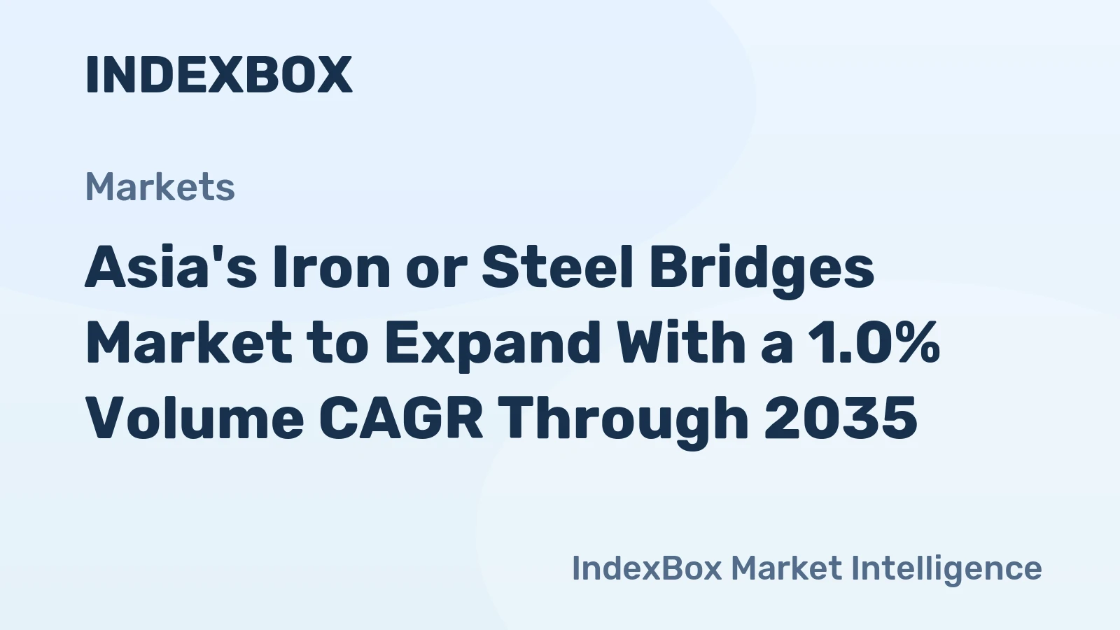 Asia's Iron or Steel Bridges Market to Expand With a 1.0% Volume CAGR Through 2035