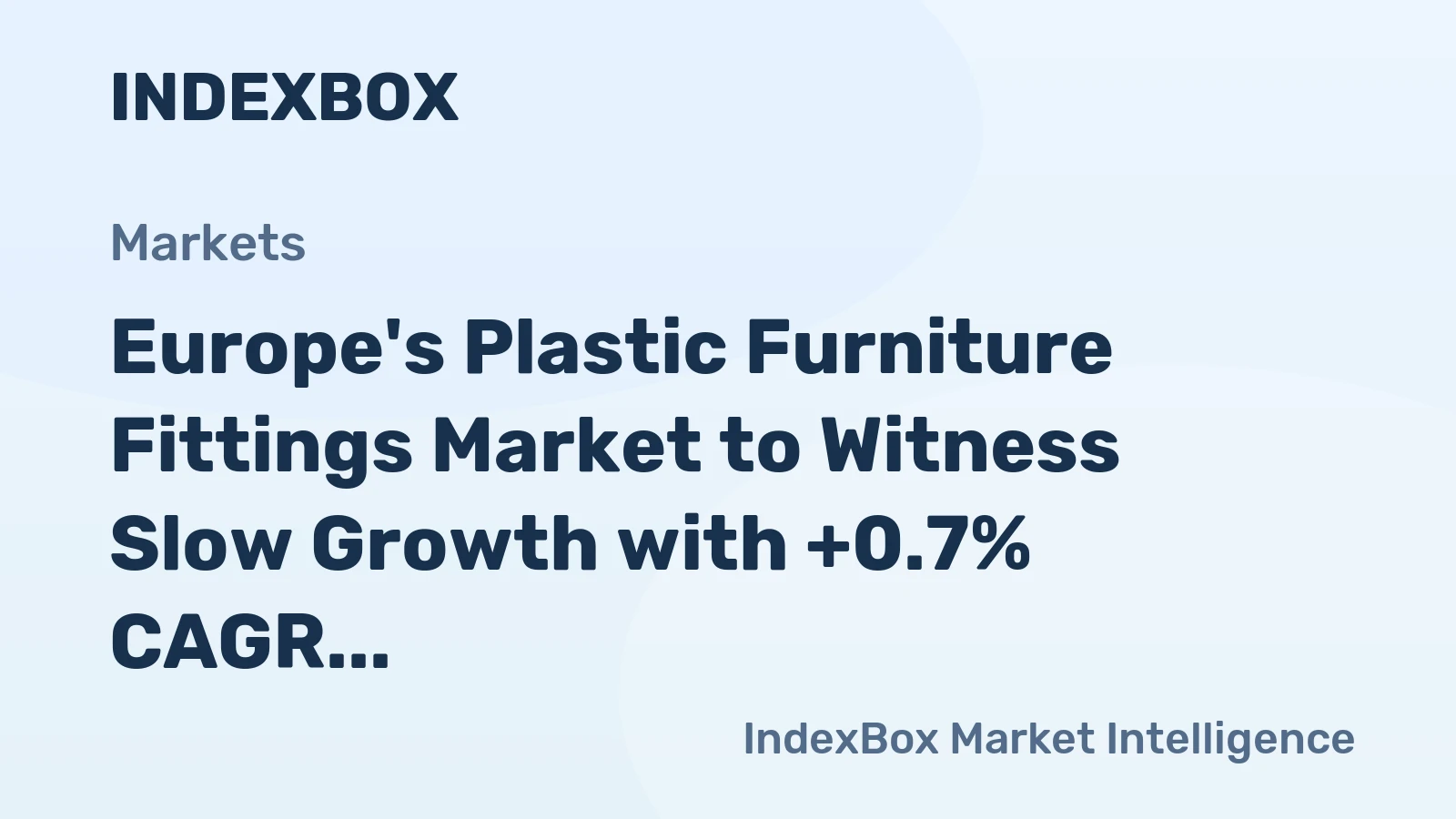 Europe's Plastic Furniture Fittings Market to Witness Slow Growth with +0.7% CAGR