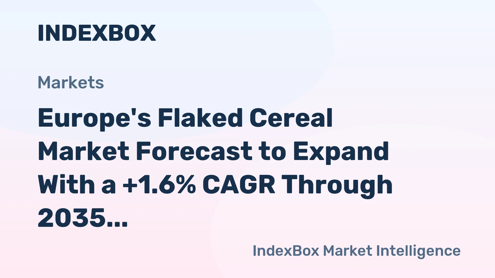 Europe's Flaked Cereal Market Forecast to Expand With a +1.6% CAGR Through 2035