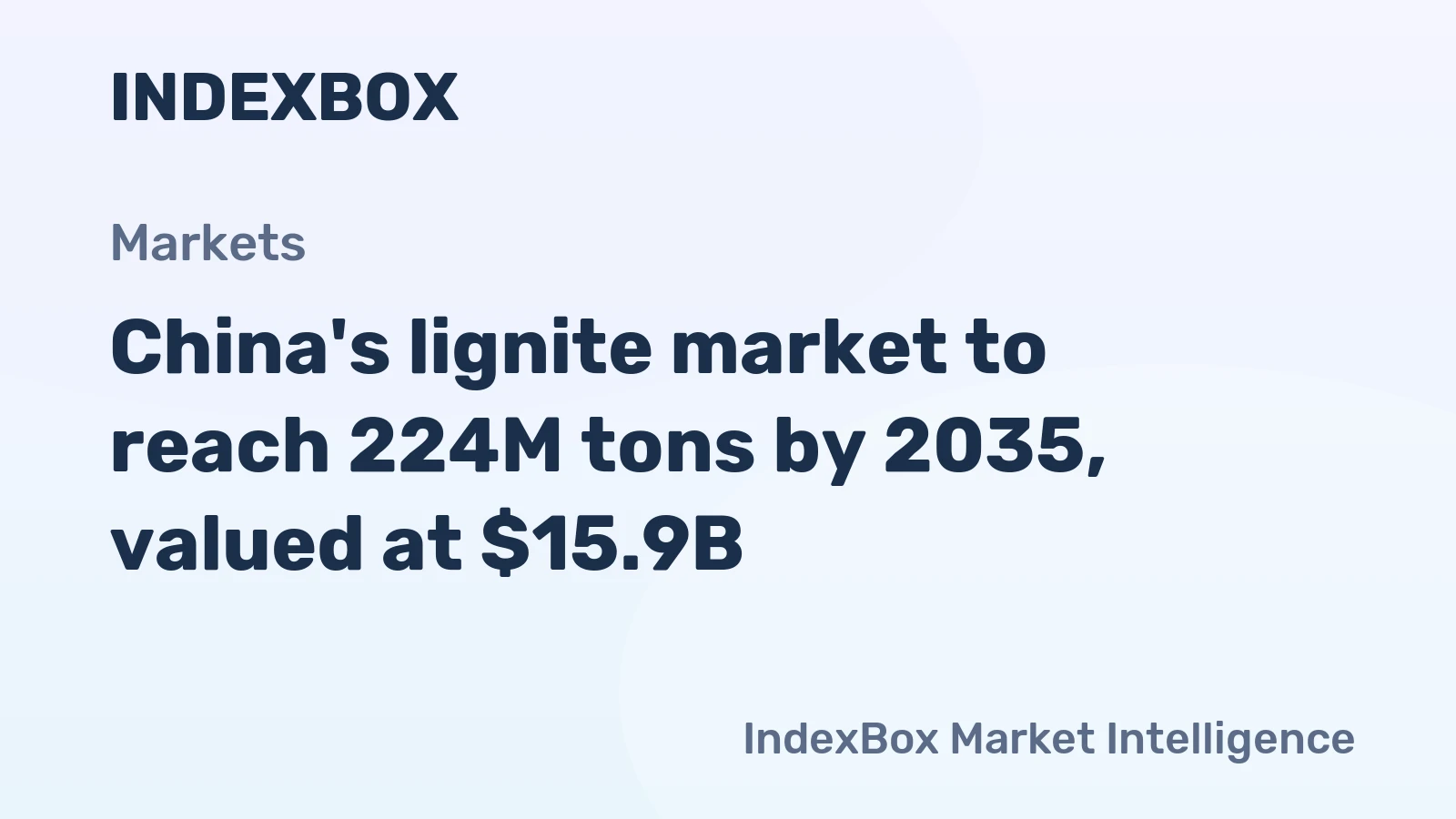 China's lignite market to reach 224M tons by 2035, valued at $15.9B