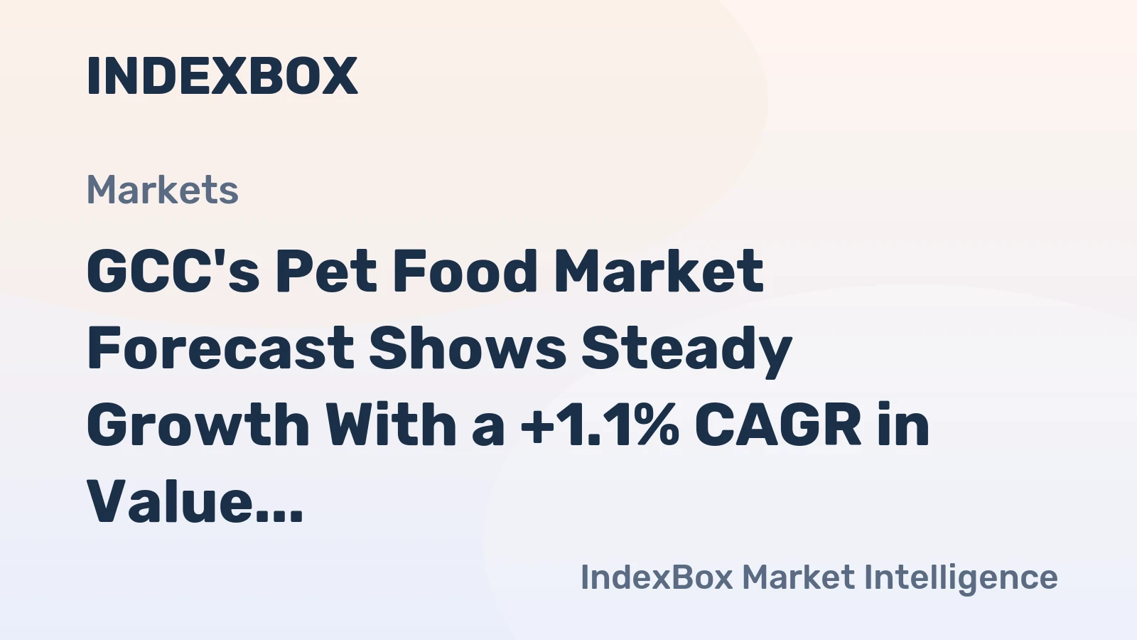 GCC's Pet Food Market Forecast Shows Steady Growth With a +1.1% CAGR in Value