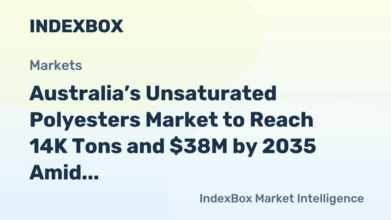 Australia’s Unsaturated Polyesters Market to Reach 14K Tons and $38M by 2035 Amid Slowing Growth