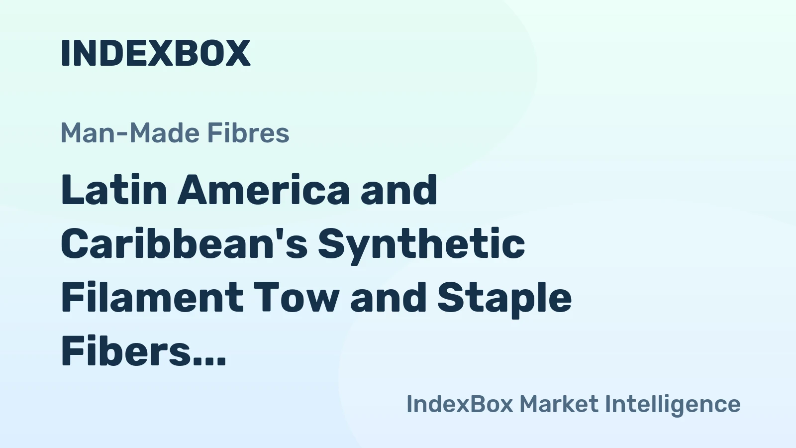 Latin America and Caribbean's Synthetic Filament Tow and Staple Fibers Market to Witness Steady Growth with 1.8% CAGR