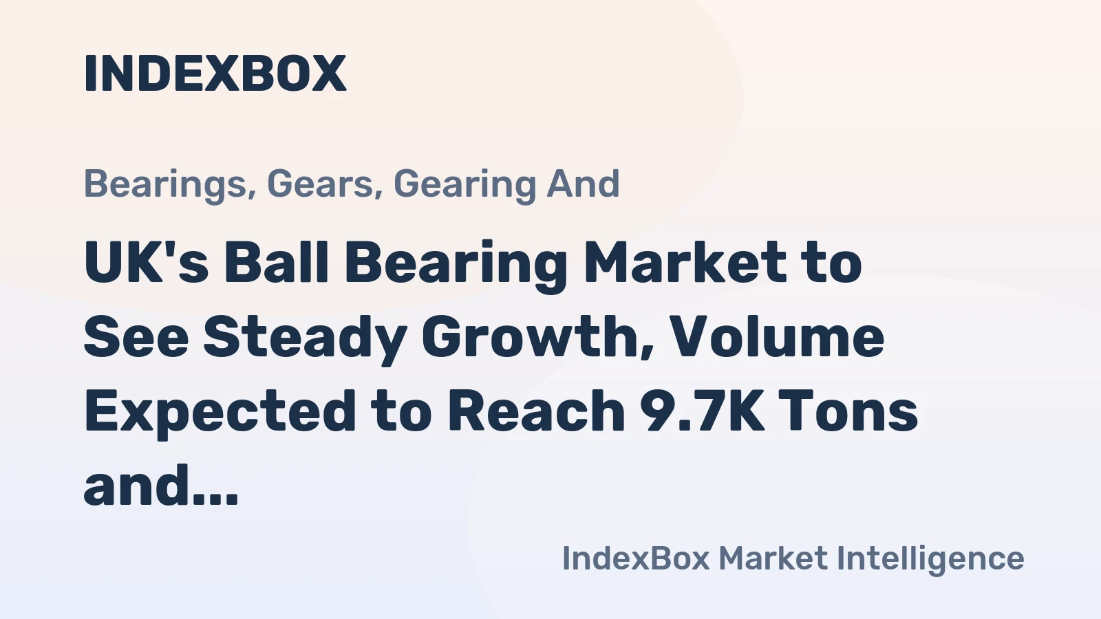 UK's Ball Bearing Market to See Steady Growth, Volume Expected to Reach 9.7K Tons and Value to Hit $211M by 2035