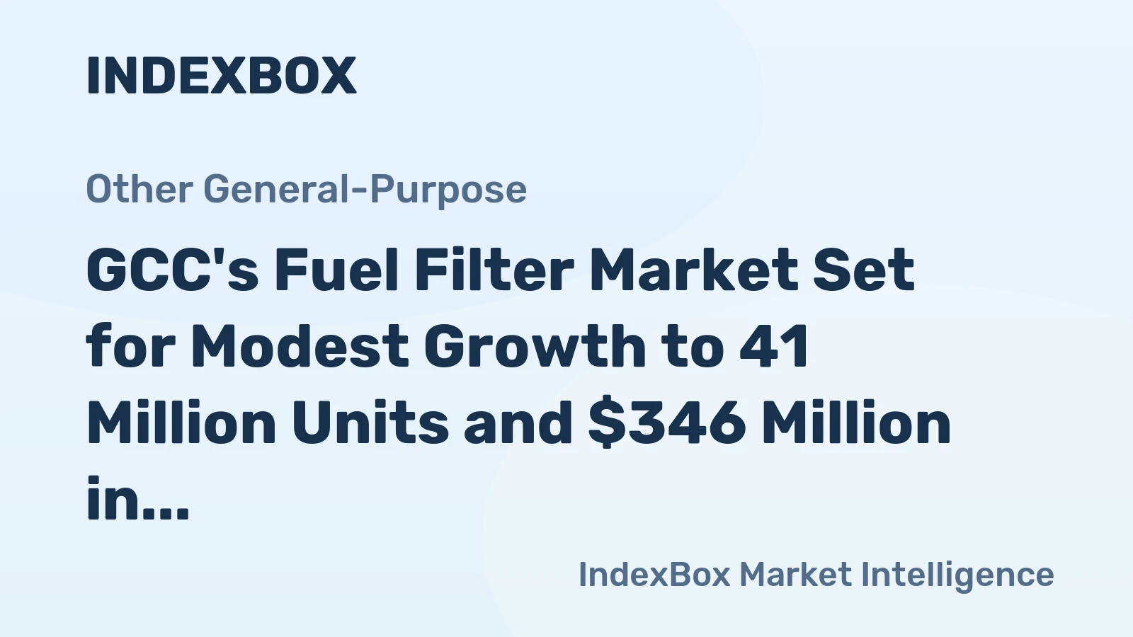 GCC's Fuel Filter Market Set for Modest Growth to 41 Million Units and $346 Million in Value