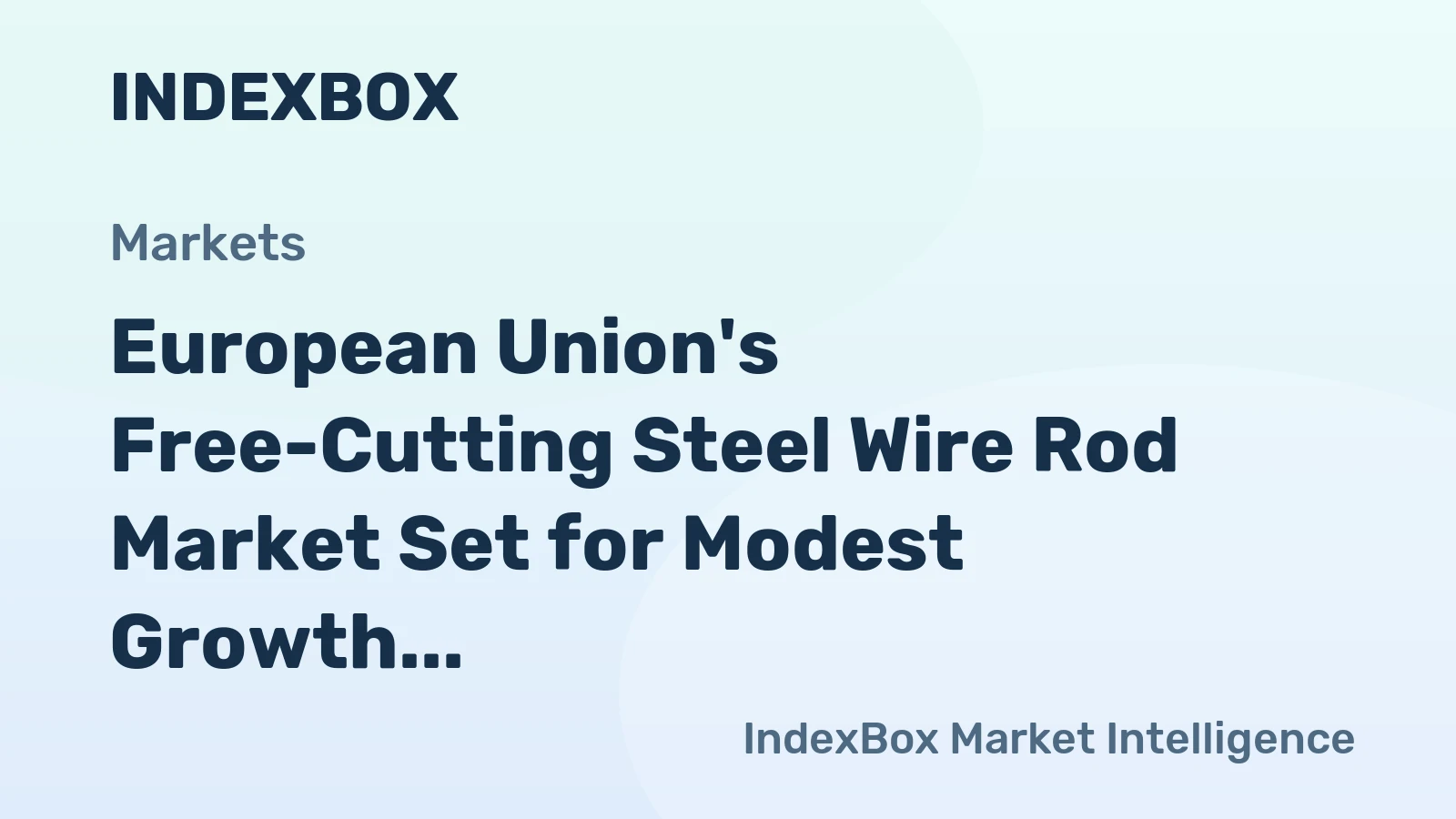 European Union's Free-Cutting Steel Wire Rod Market Set for Modest Growth with a 1% CAGR in Value