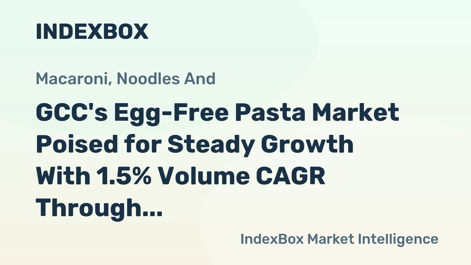 GCC's Egg-Free Pasta Market Poised for Steady Growth With 1.5% Volume CAGR Through 2035