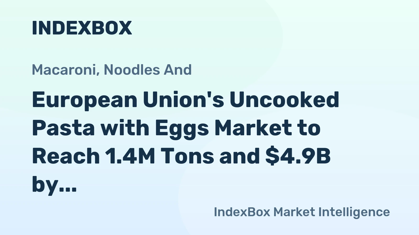 European Union's Uncooked Pasta with Eggs Market to Reach 1.4M Tons and $4.9B by 2035, Driven by Rising Demand