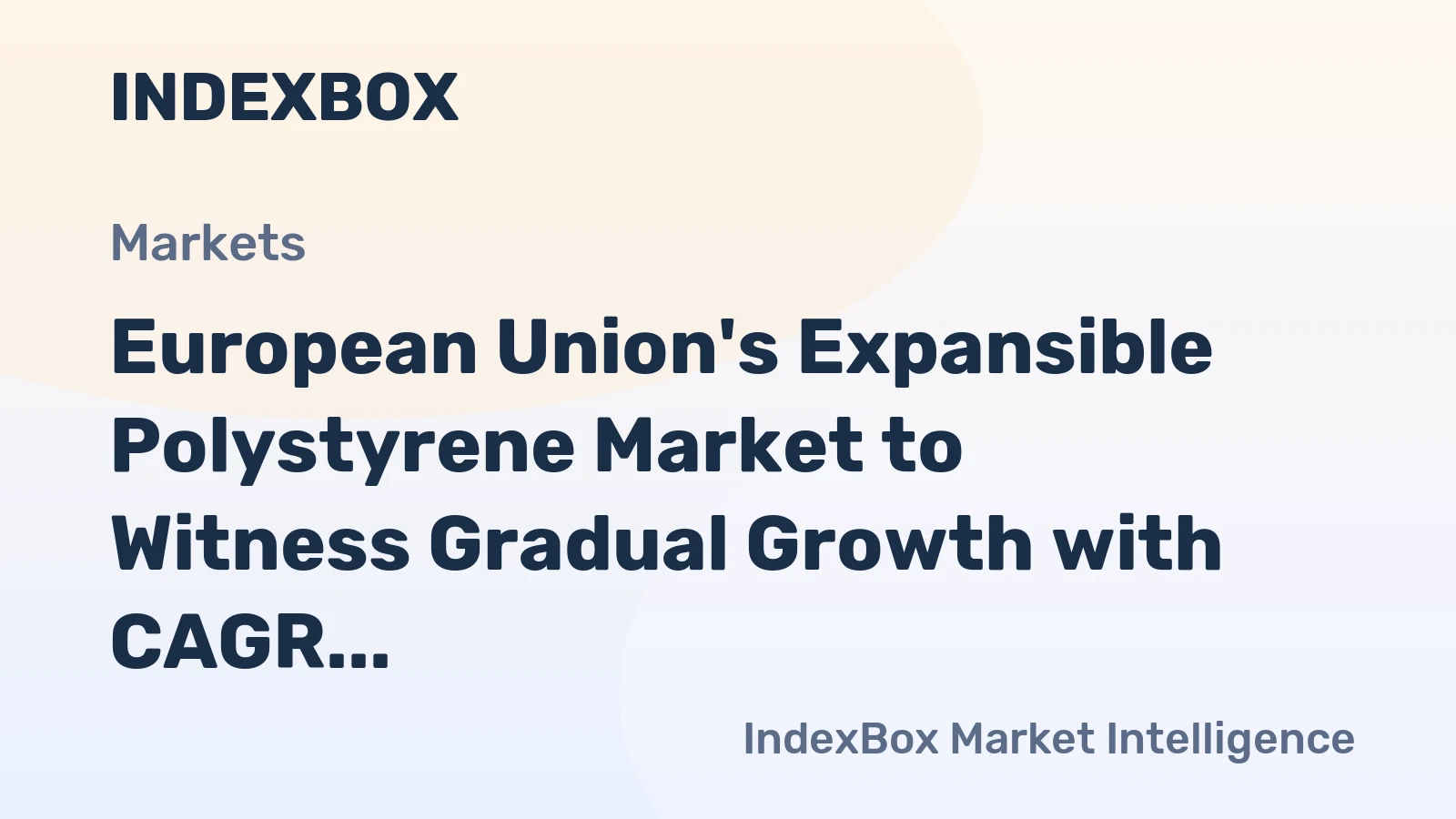 European Union's Expansible Polystyrene Market to Witness Gradual Growth with CAGR of +0.5% Over Next Decade