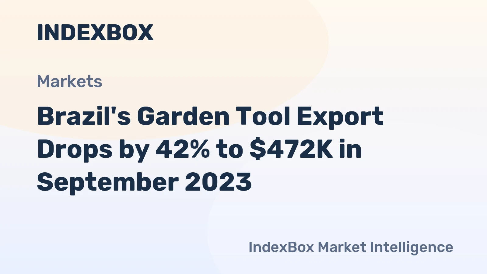 Brazil's Garden Tool Export Drops by 42% to $472K in September 2023