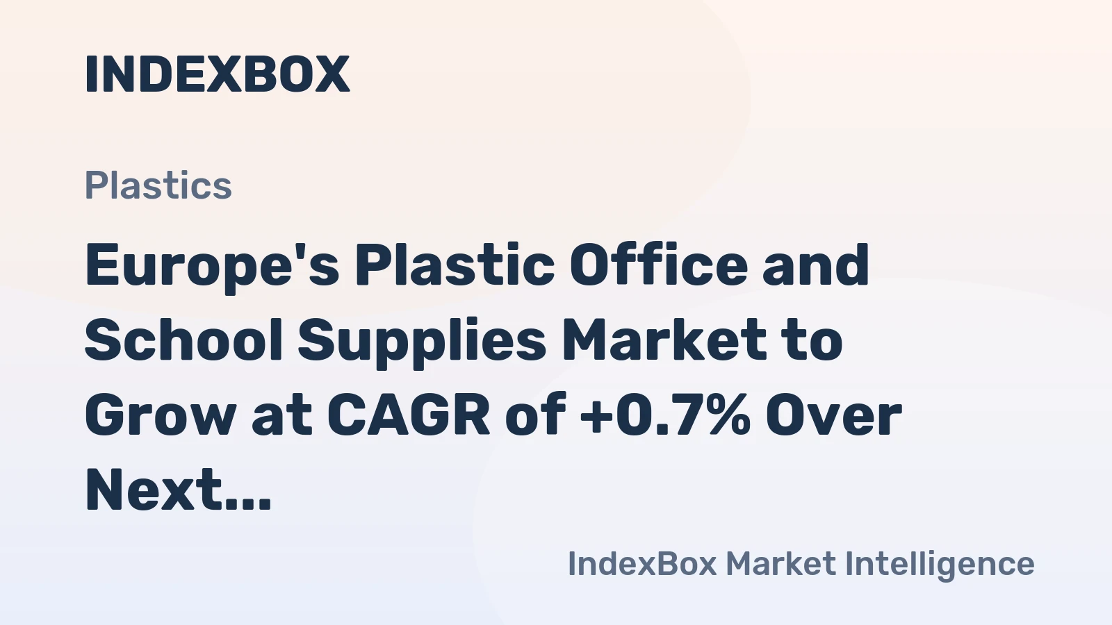 Europe's Plastic Office and School Supplies Market to Grow at CAGR of +0.7% Over Next Decade