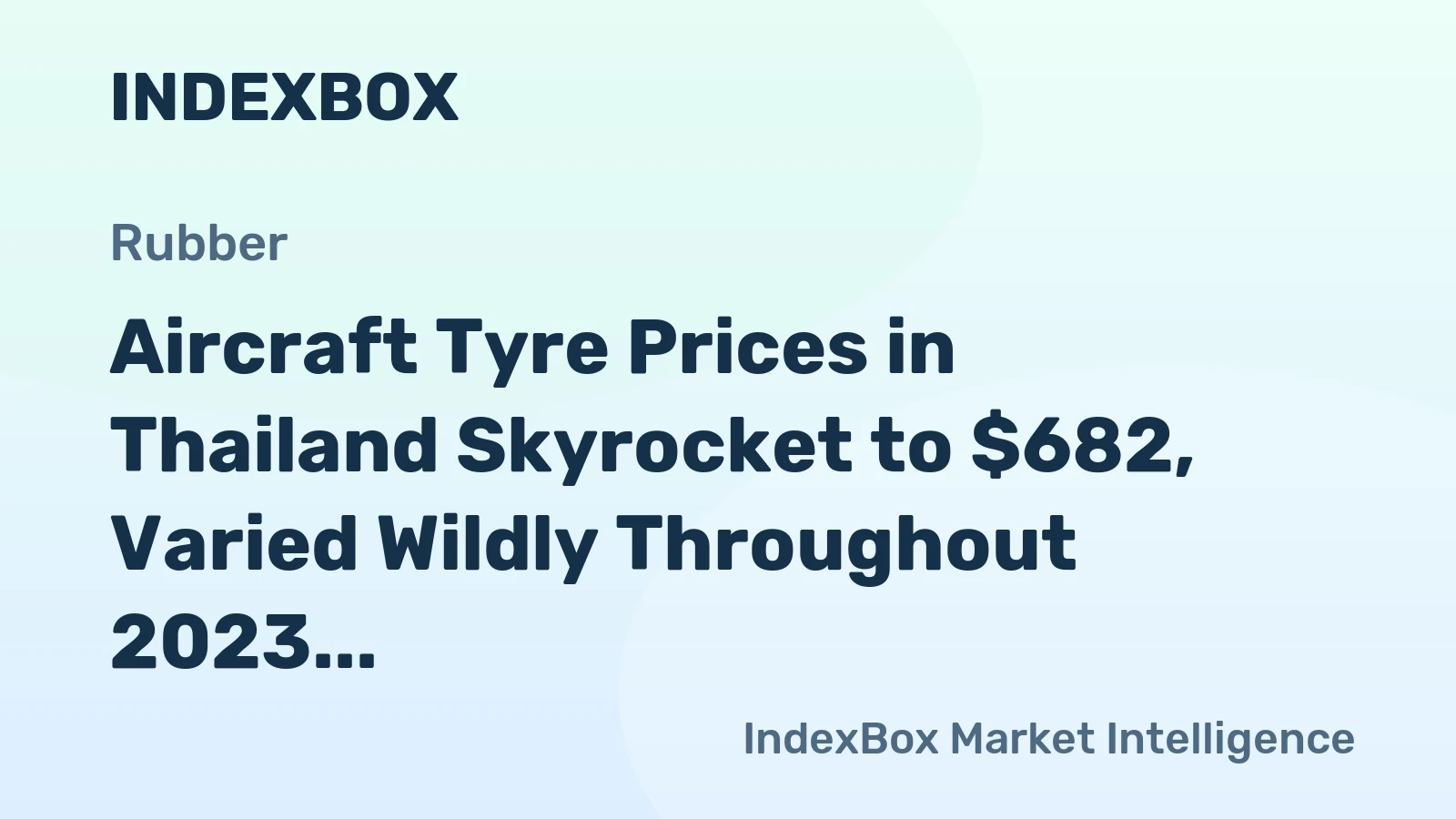 Aircraft Tyre Prices in Thailand Skyrocket to $682, Varied Wildly Throughout 2023