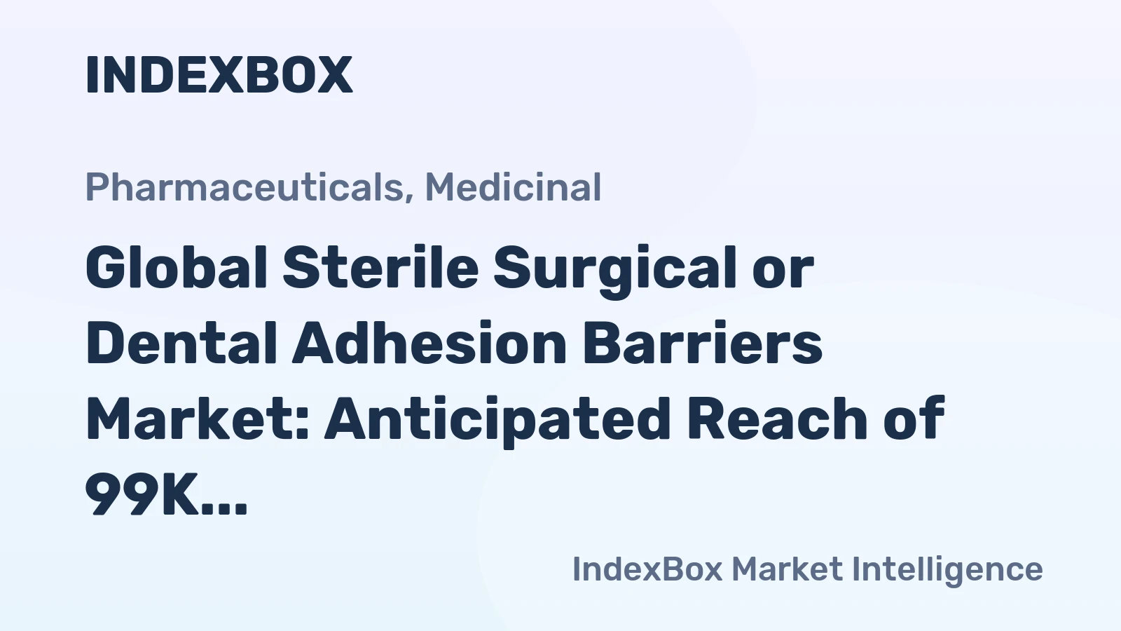 Global Sterile Surgical or Dental Adhesion Barriers Market: Anticipated Reach of 99K Tons and $18B Value by 2035