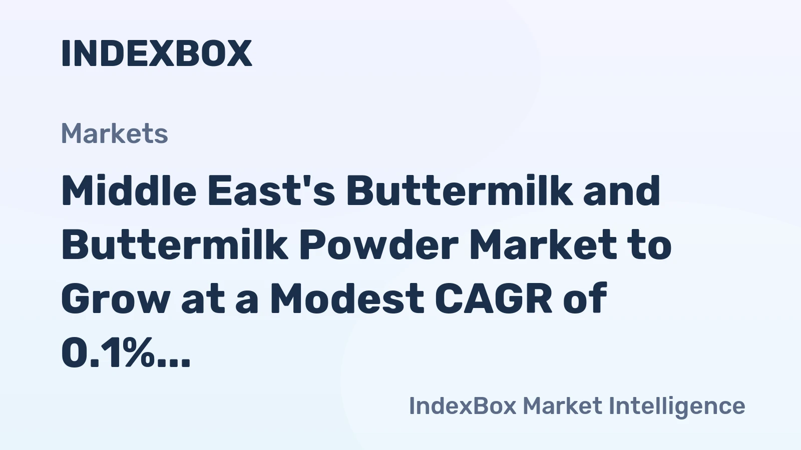 Middle East's Buttermilk and Buttermilk Powder Market to Grow at a Modest CAGR of 0.1% until 2035