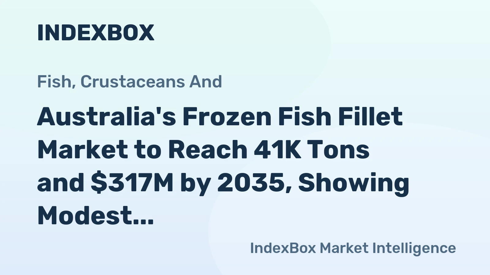 Australia's Frozen Fish Fillet Market to Reach 41K Tons and $317M by 2035, Showing Modest Growth