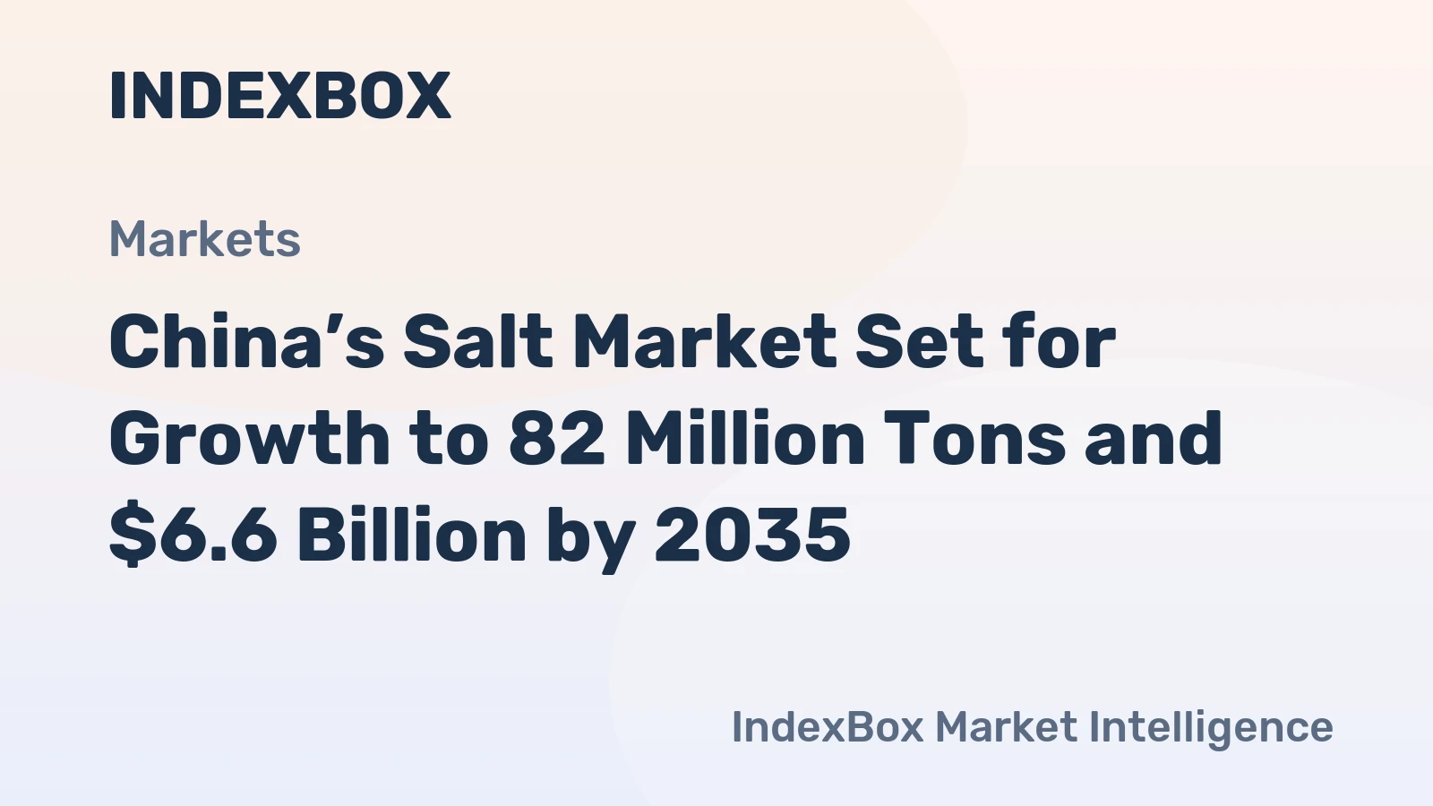 China’s Salt Market Set for Growth to 82 Million Tons and $6.6 Billion by 2035