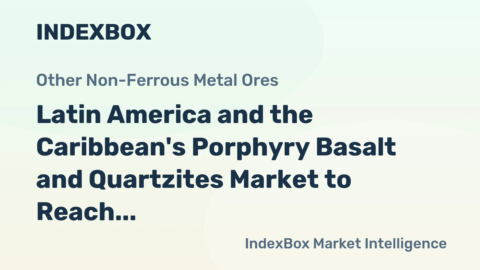 Latin America and the Caribbean's Porphyry Basalt and Quartzites Market to Reach 51M Tons and $2.7B by 2035