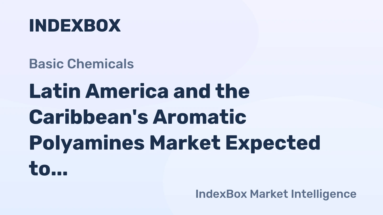 Latin America and the Caribbean's Aromatic Polyamines Market Expected to Grow at 0.7% CAGR Until 2035