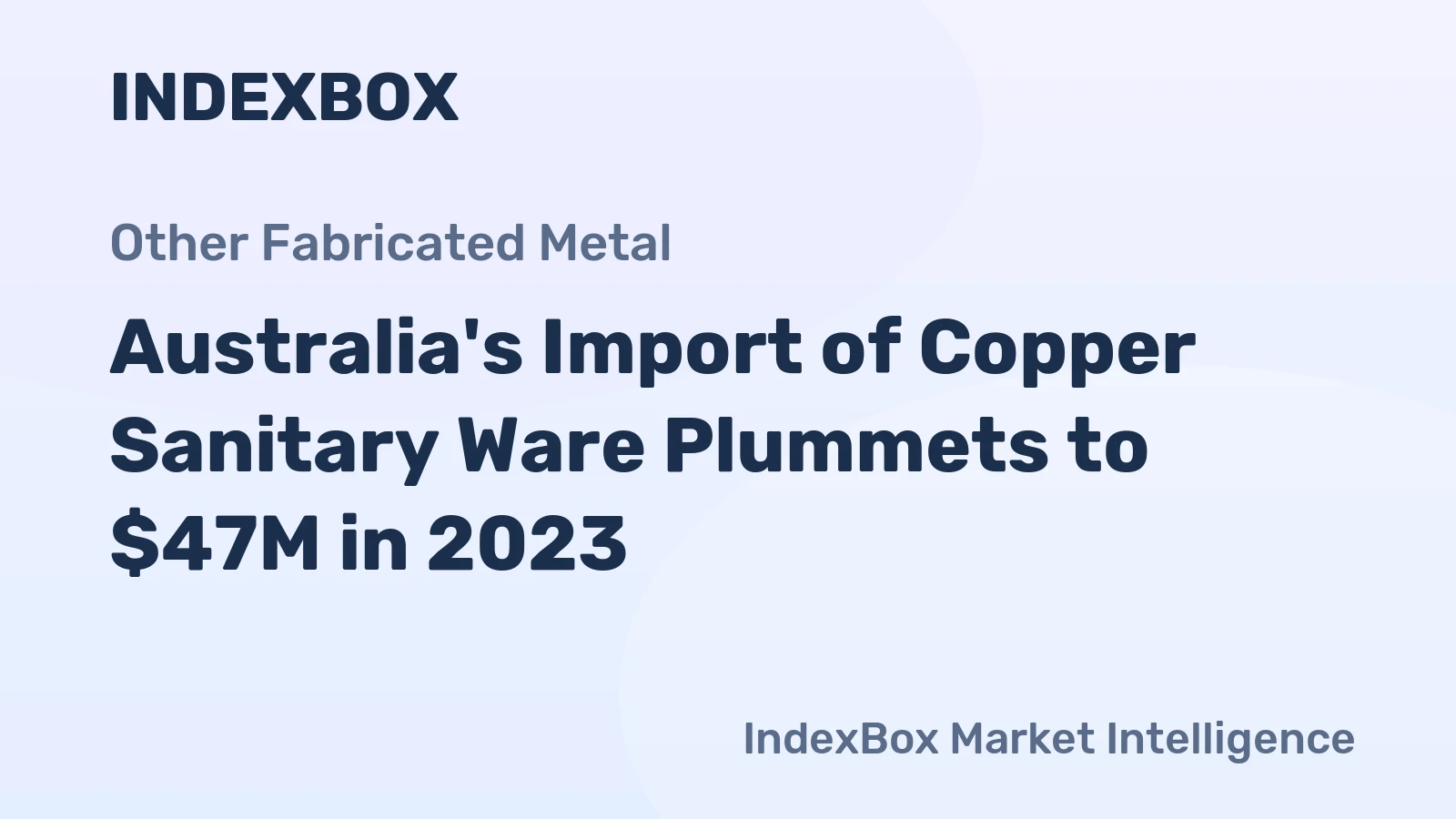 Australia's Import of Copper Sanitary Ware Plummets to $47M in 2023