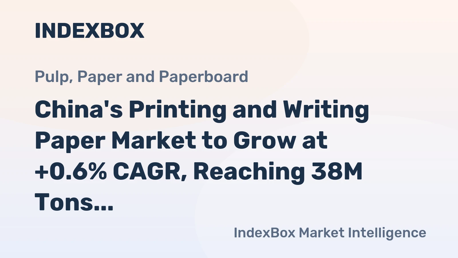 China's Printing and Writing Paper Market to Grow at +0.6% CAGR, Reaching 38M Tons by 2035