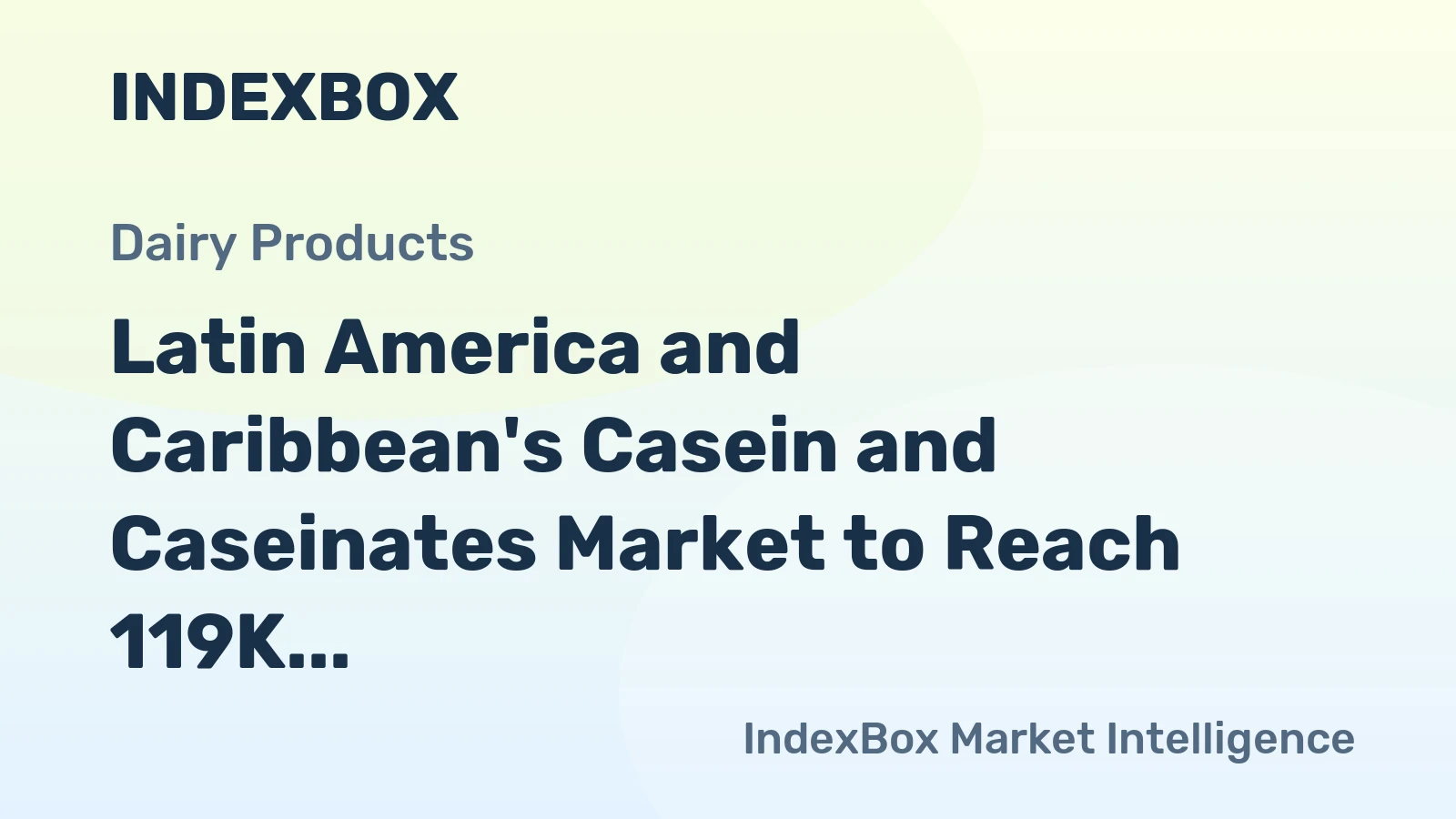 Latin America and Caribbean's Casein and Caseinates Market to Reach 119K Tons by 2035, Valued at $1.6B