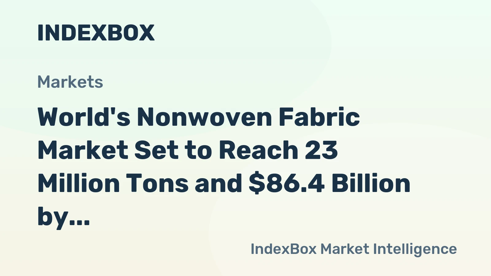 World's Nonwoven Fabric Market Set to Reach 23 Million Tons and $86.4 Billion by 2035