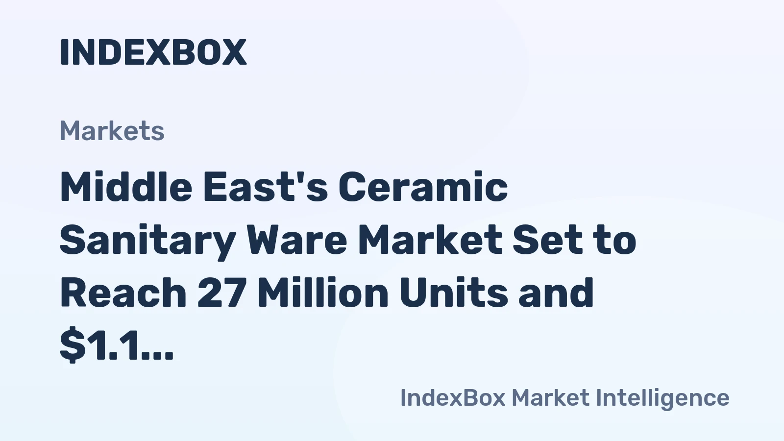 Middle East's Ceramic Sanitary Ware Market Set to Reach 27 Million Units and $1.1 Billion by 2035