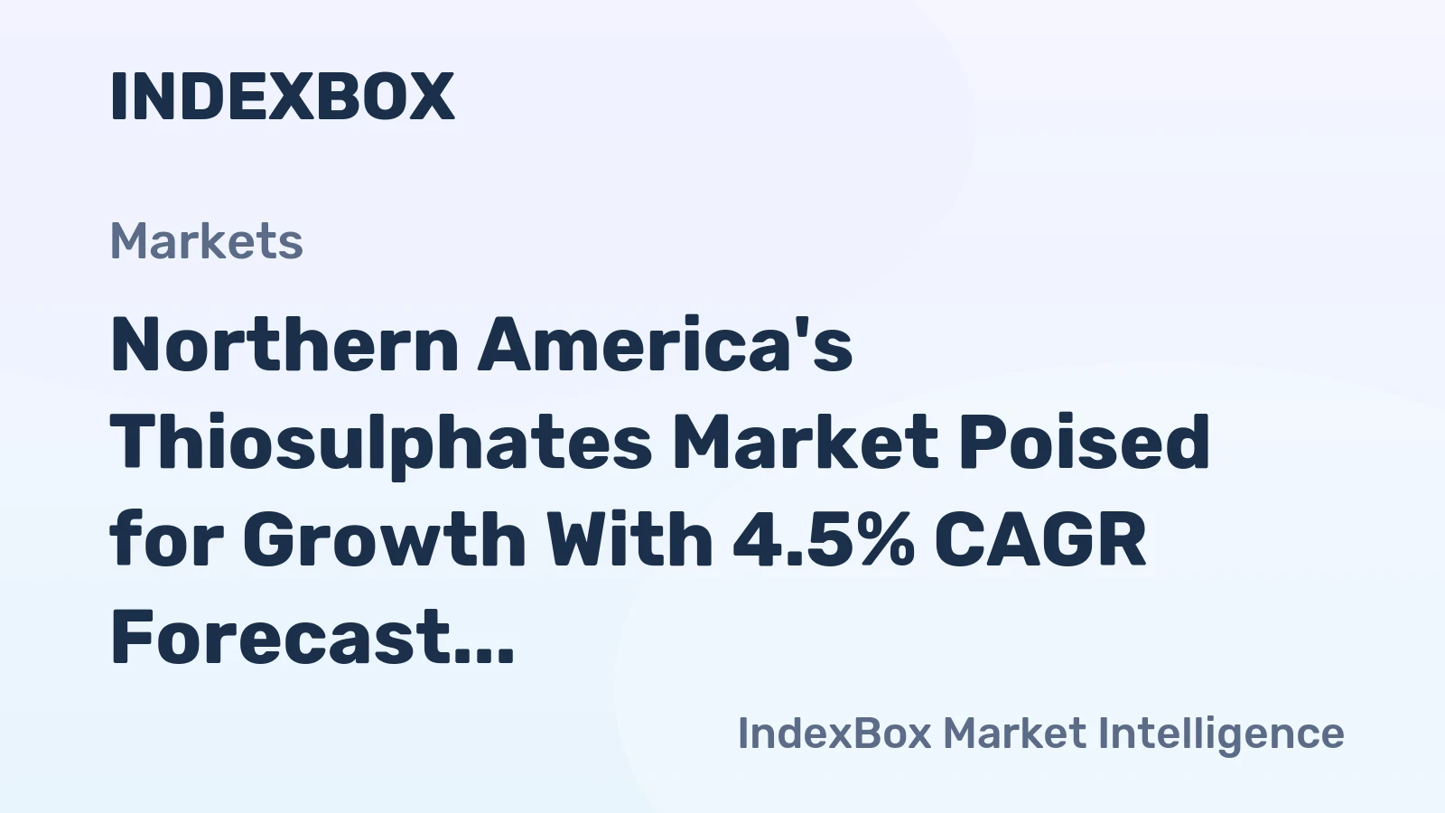 Northern America's Thiosulphates Market Poised for Growth With 4.5% CAGR Forecast
