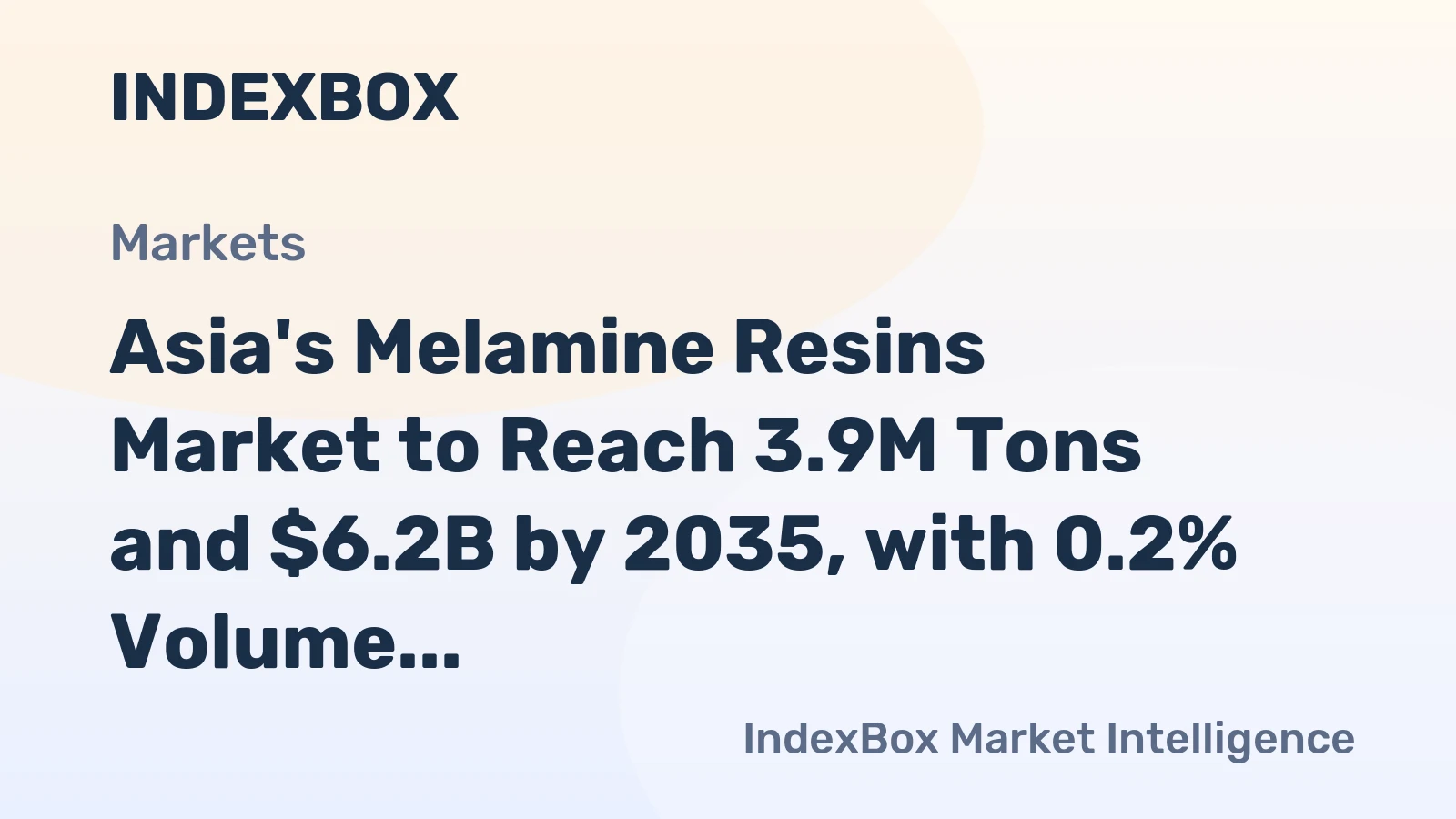 Asia's Melamine Resins Market to Reach 3.9M Tons and $6.2B by 2035, with 0.2% Volume Growth and 0.7% Value Growth Forecasted