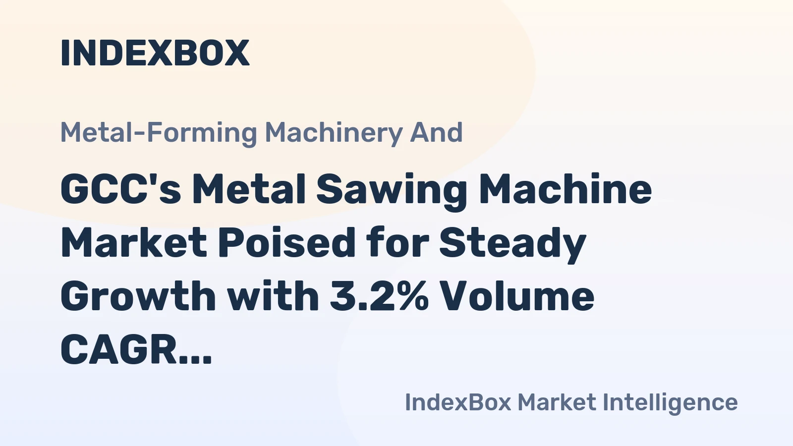GCC's Metal Sawing Machine Market Poised for Steady Growth with 3.2% Volume CAGR