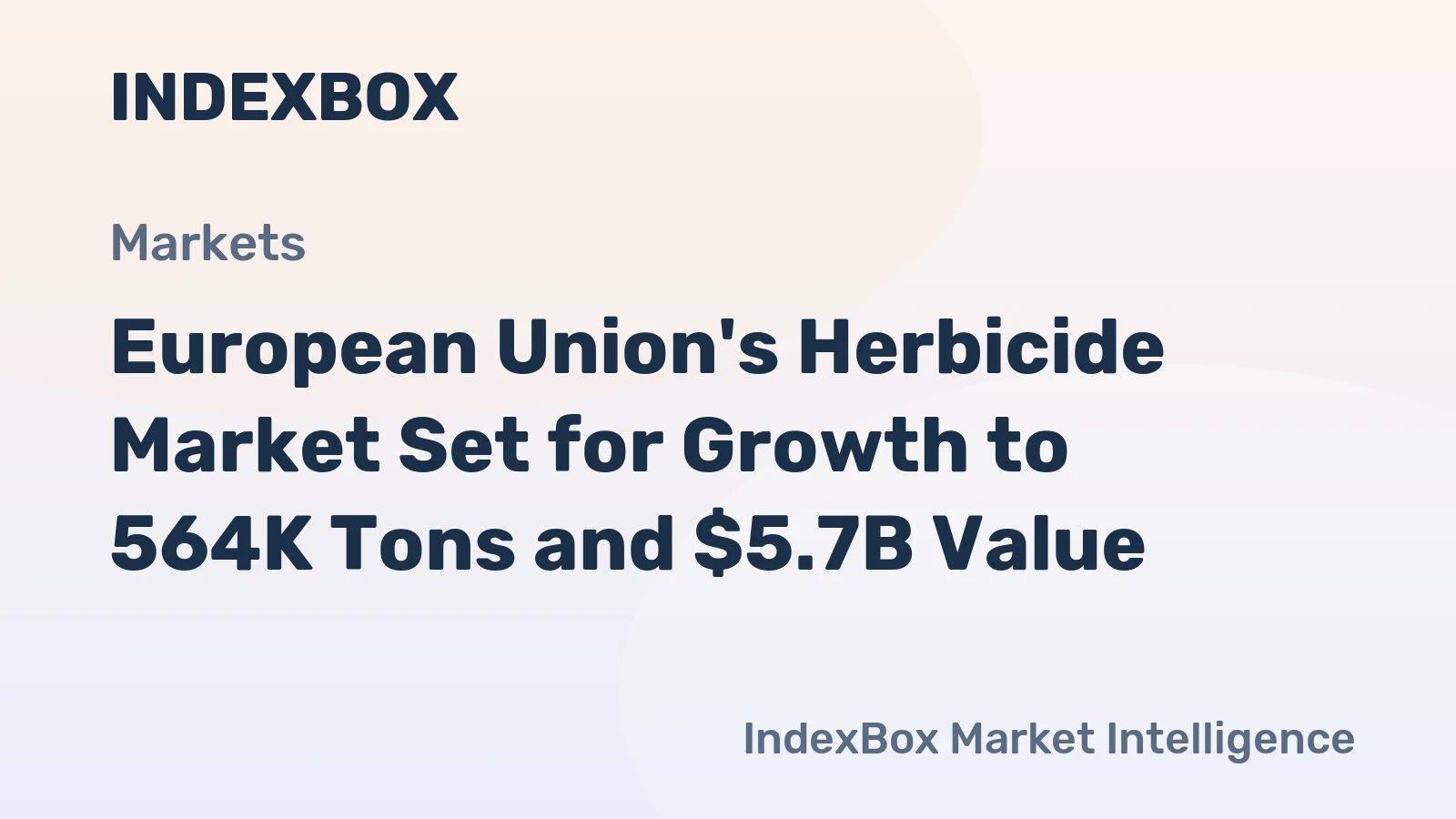 European Union's Herbicide Market Set for Growth to 564K Tons and $5.7B Value